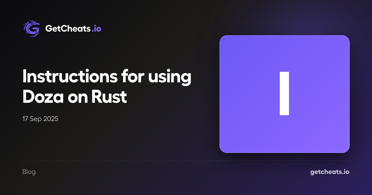 Instructions for using Doza on Rust | GetCheats.io