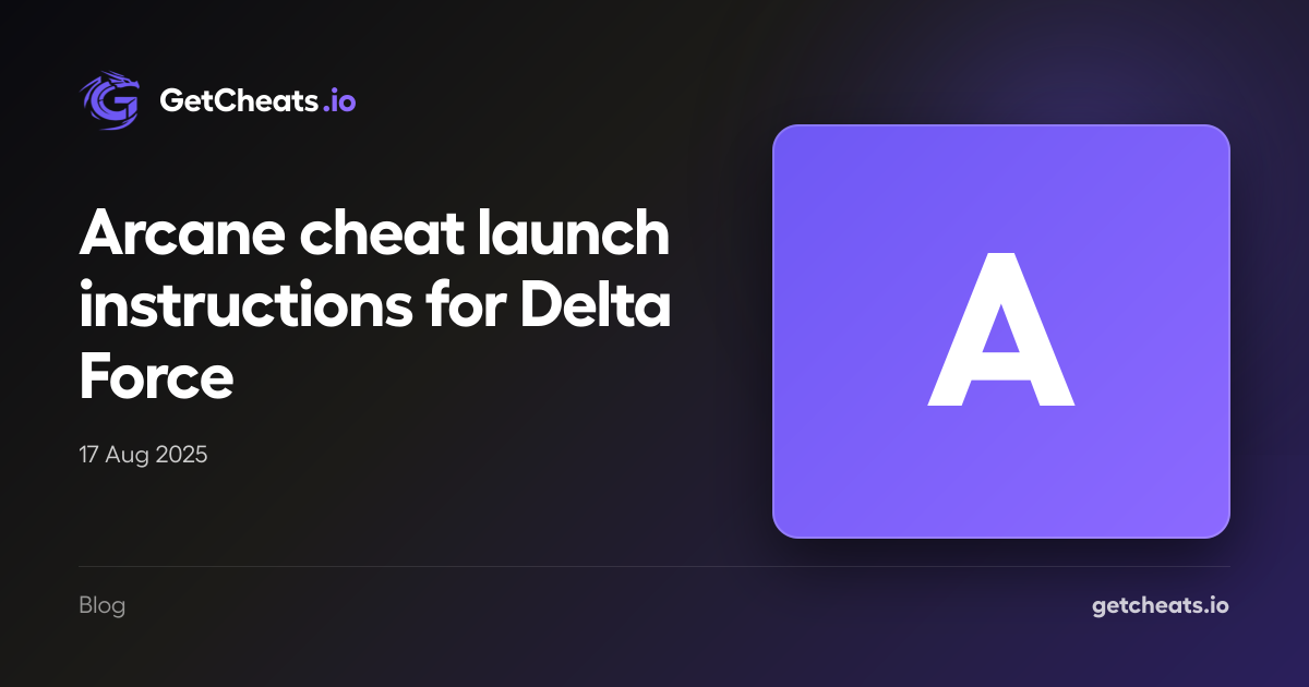 Arcane cheat launch instructions for Delta Force | GetCheats.io