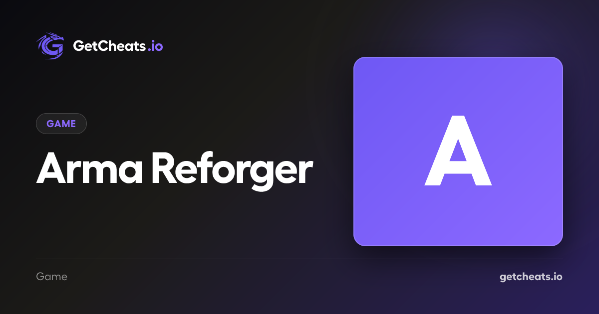 Buy Arma Reforger Cheats — Private Undetected Hacks | GetCheats.io